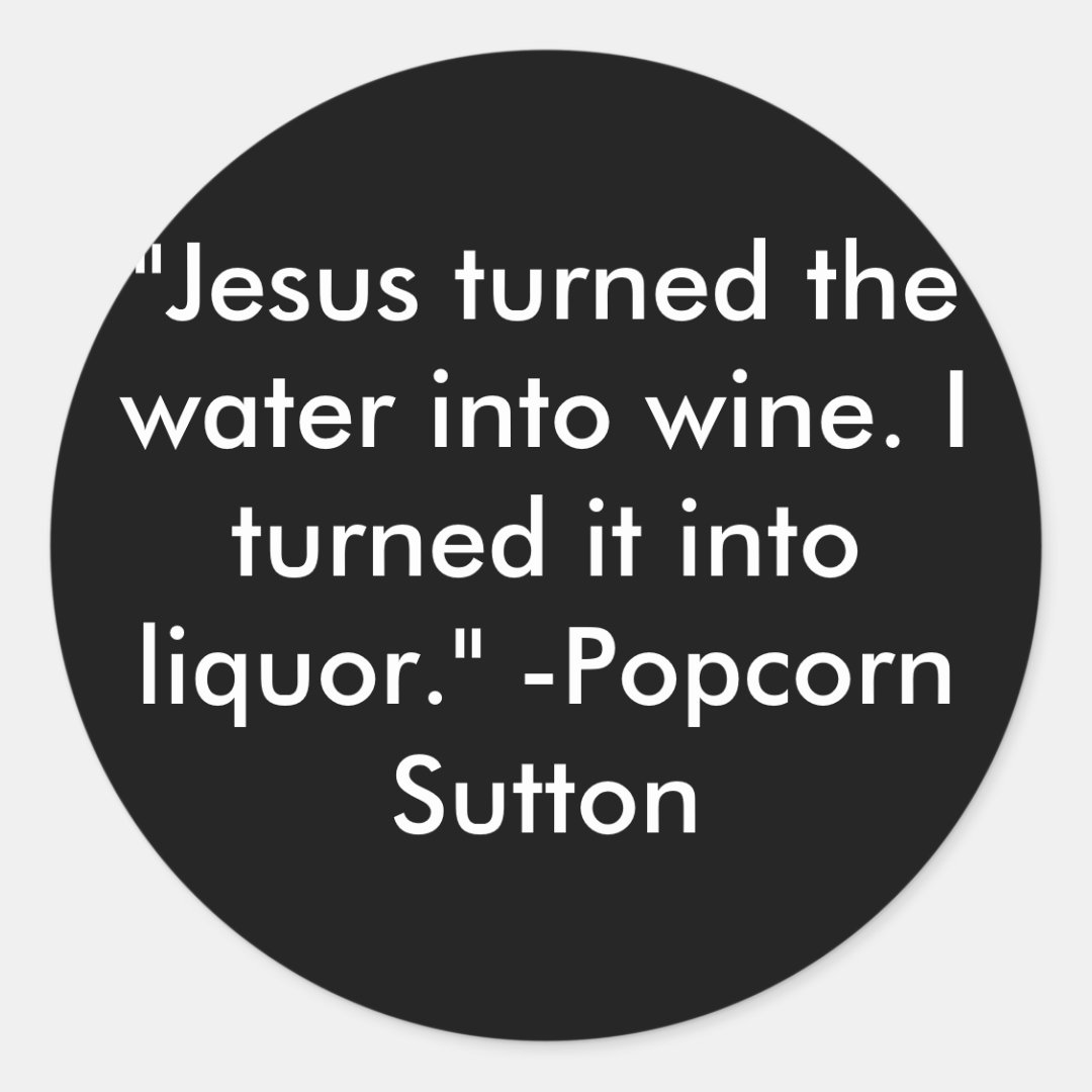 Popcorn Sutton Classic Round Sticker | Zazzle