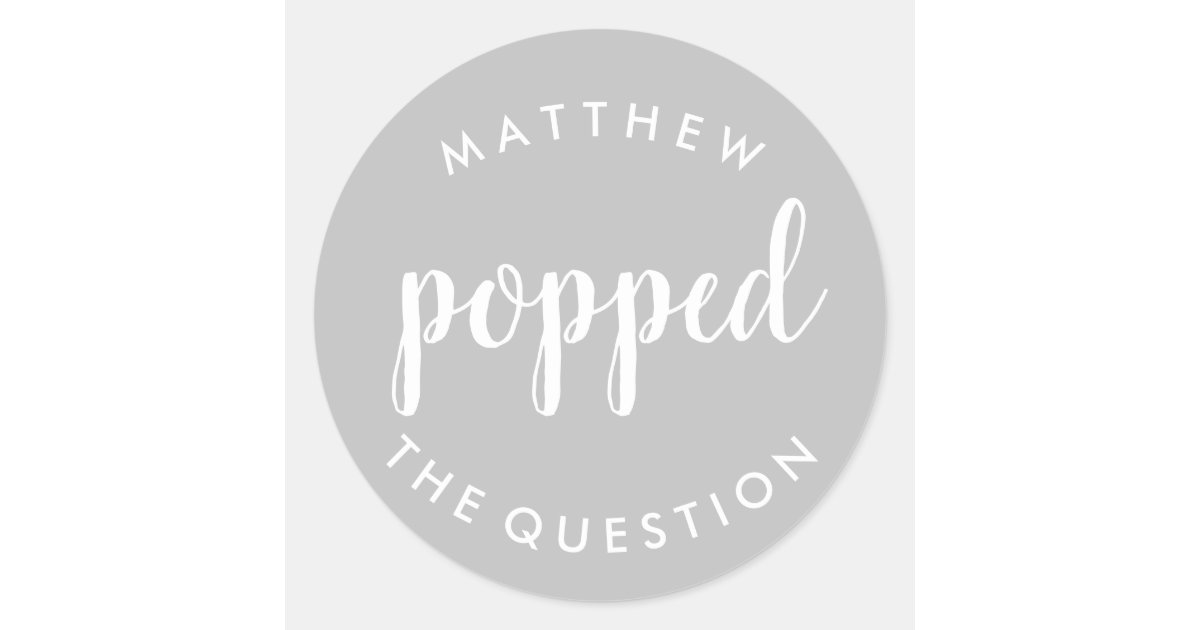 Popped the Question Sticker Silver | Zazzle