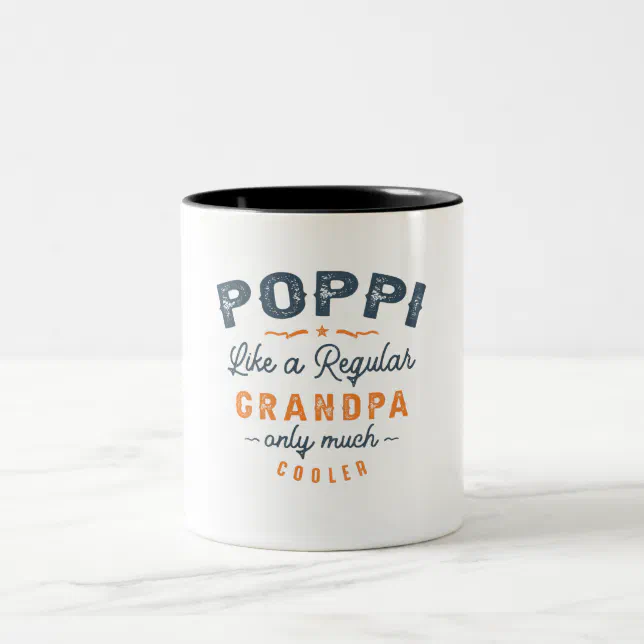 Poppi Like a Regular Grandpa Funny Fathers Day Two-Tone Coffee Mug | Zazzle