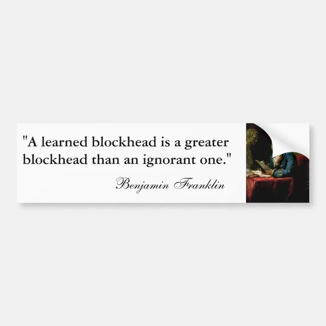 Portrait of Benjamin Franklin with Quote Bumper Sticker | Zazzle