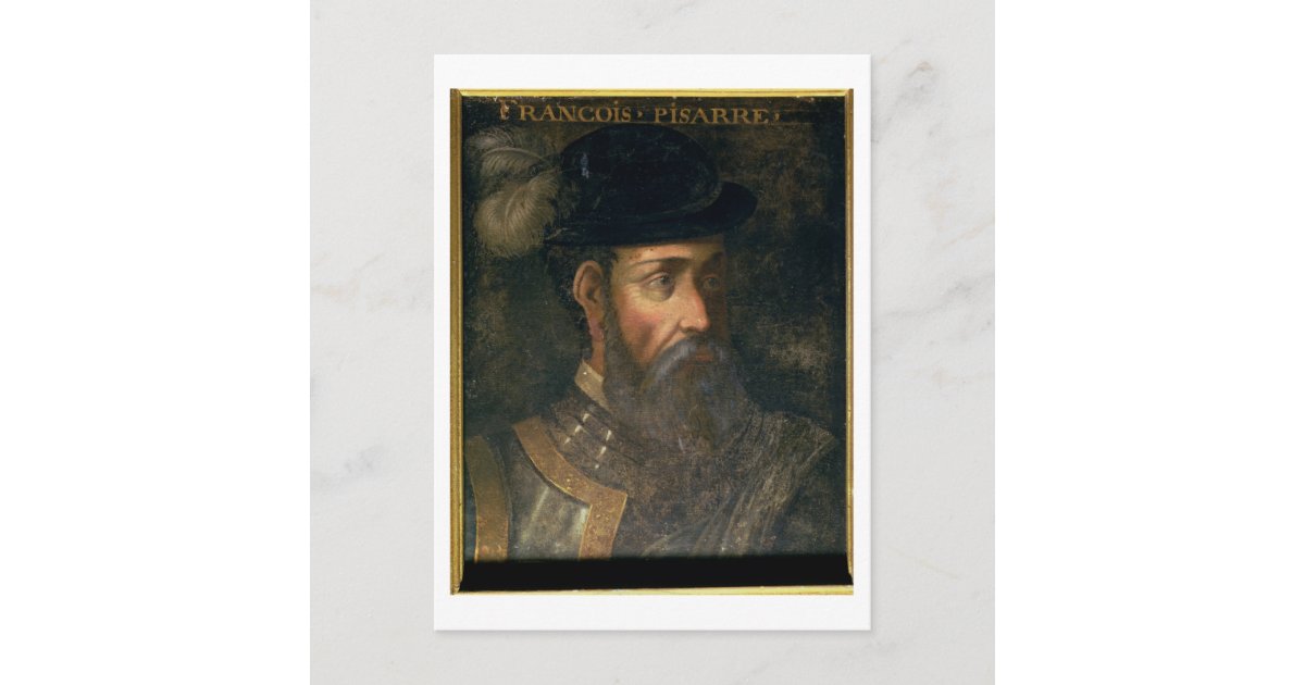 Portrait of Francisco Pizarro (c.1478-1541) Spanis Postcard | Zazzle