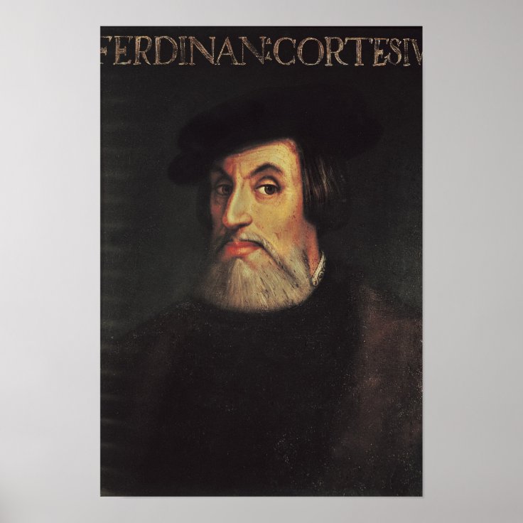Portrait of Hernando Cortes Poster | Zazzle