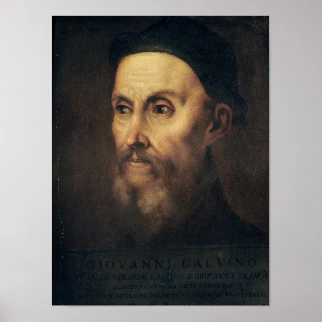 Portrait of John Calvin Poster | Zazzle