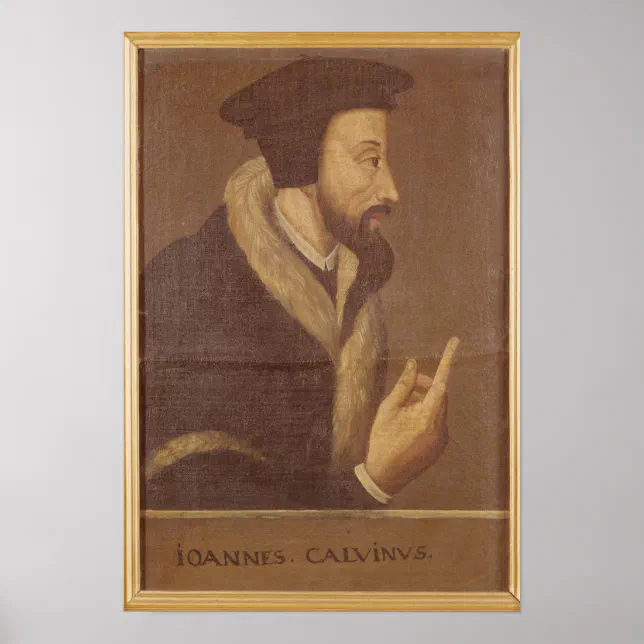 Portrait of John Calvin Poster | Zazzle