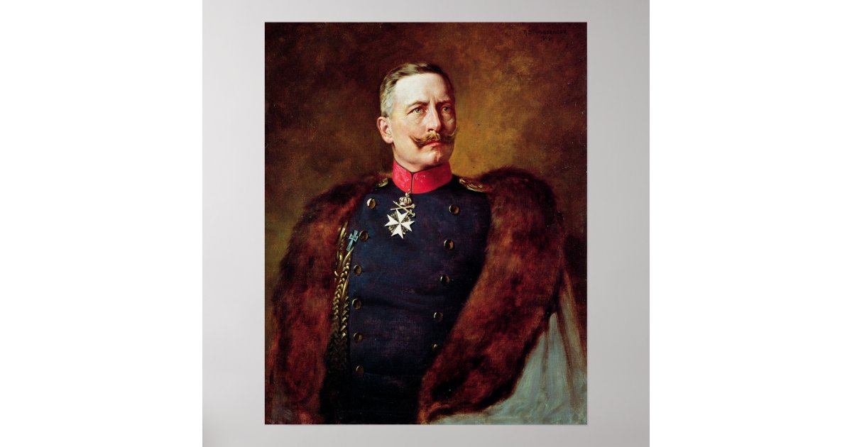 Portrait of Kaiser Wilhelm II Poster | Zazzle