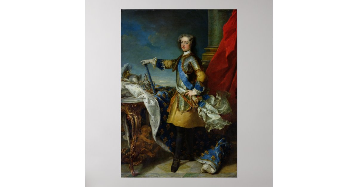 Portrait of Louis XV King of France, c.1727 Poster | Zazzle