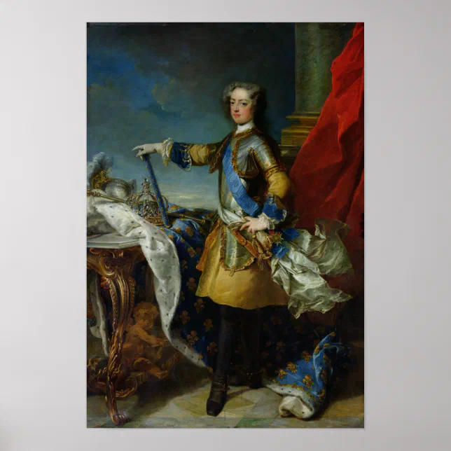 Portrait of Louis XV King of France, c.1727 Poster | Zazzle