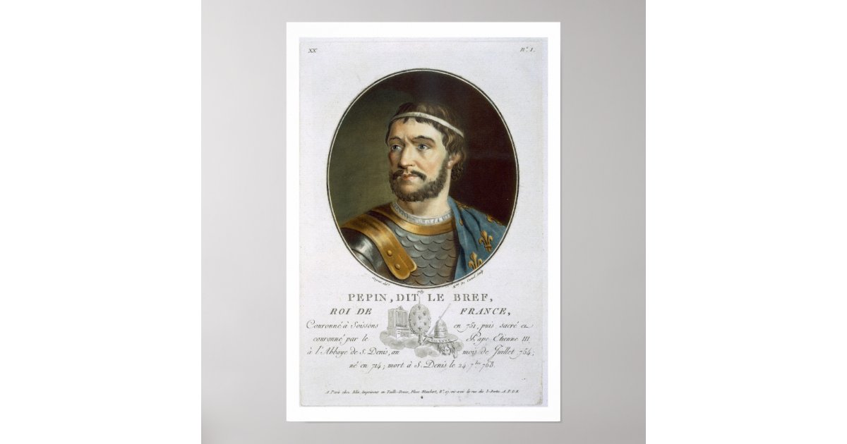 Portrait of Pepin, Called 'Le Bref', King of Franc Poster | Zazzle