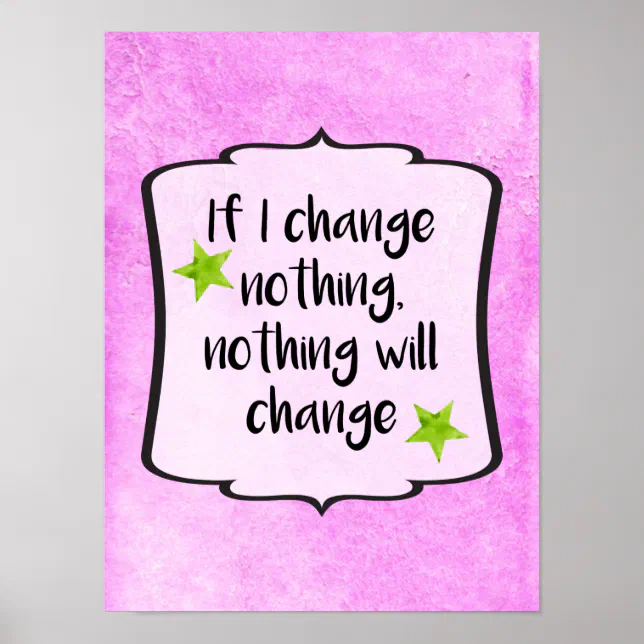 Positive Change Life Motivation Inspiration Quote Poster | Zazzle