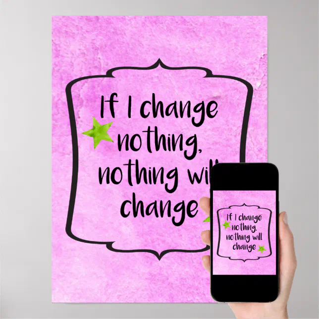 Positive Change Life Motivation Inspiration Quote Poster | Zazzle