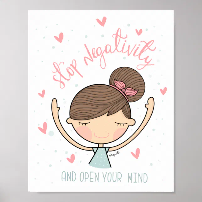 Positive Girl - Stop Negativity and Open your Mind Poster | Zazzle