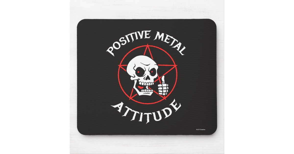 Positive Metal Attitude Mouse Pad | Zazzle