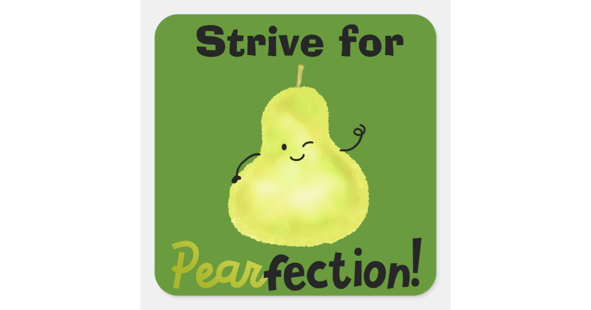 Positive Pear Pun - Pearfection Square Sticker | Zazzle