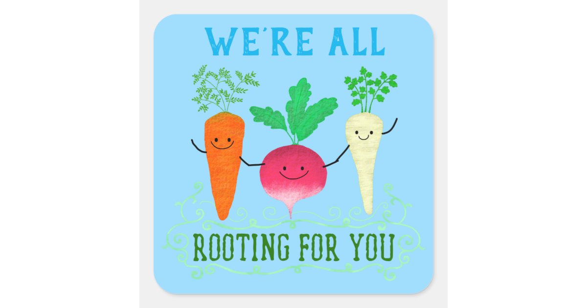 Positive Root Pun - Rooting for you Square Sticker | Zazzle