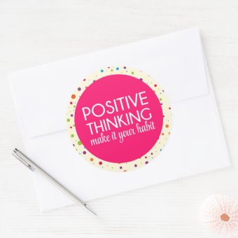 Positive Thinking Quote Classic Round Sticker | Zazzle