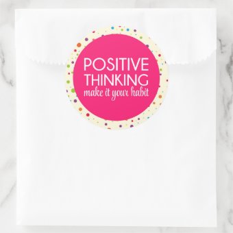 Positive Thinking Quote Classic Round Sticker | Zazzle