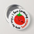 Positive Tomato Pun - From My Head Tomatoes Button | Zazzle