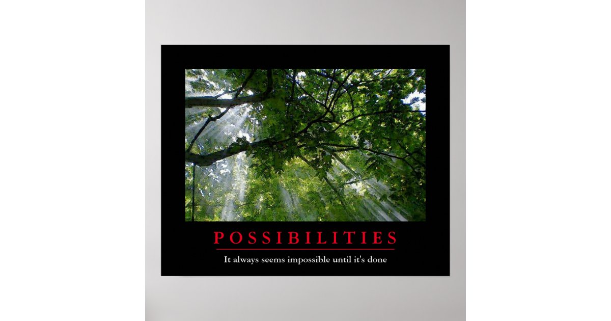 Possibilities Motivational Inspirational Artwork Poster | Zazzle