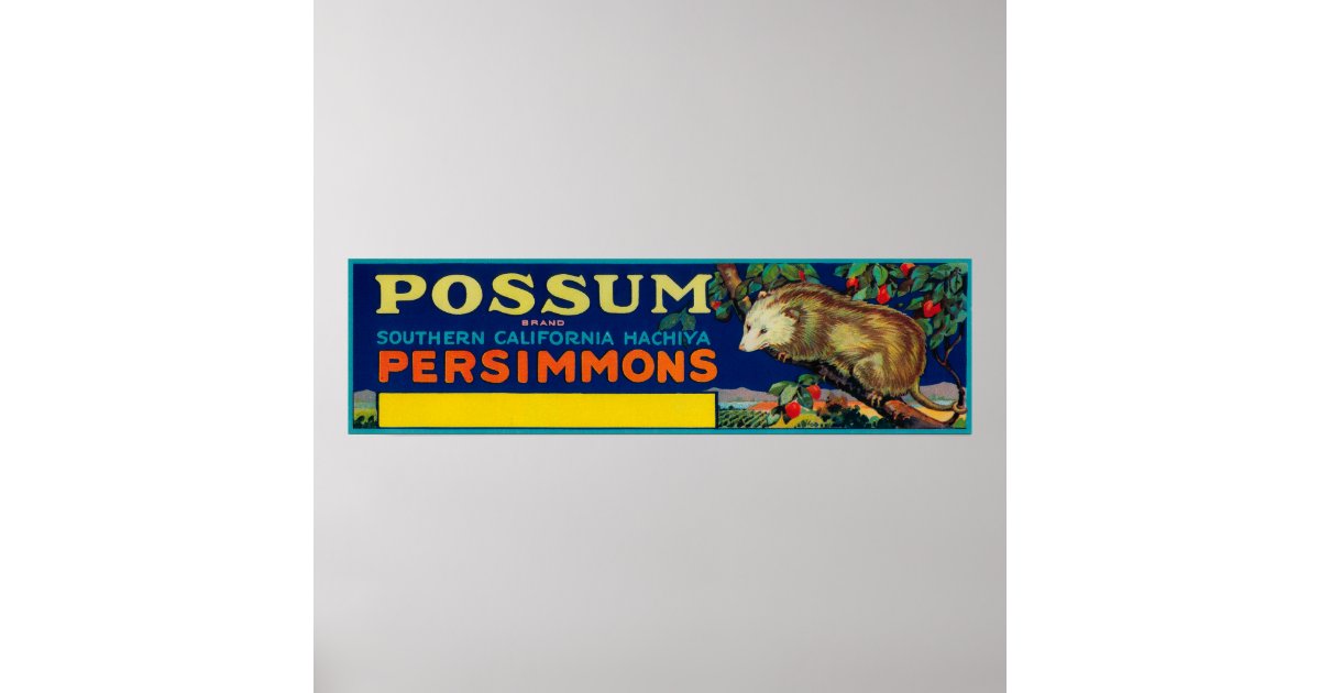 Possum Persimmon LabelSouthern California Poster | Zazzle