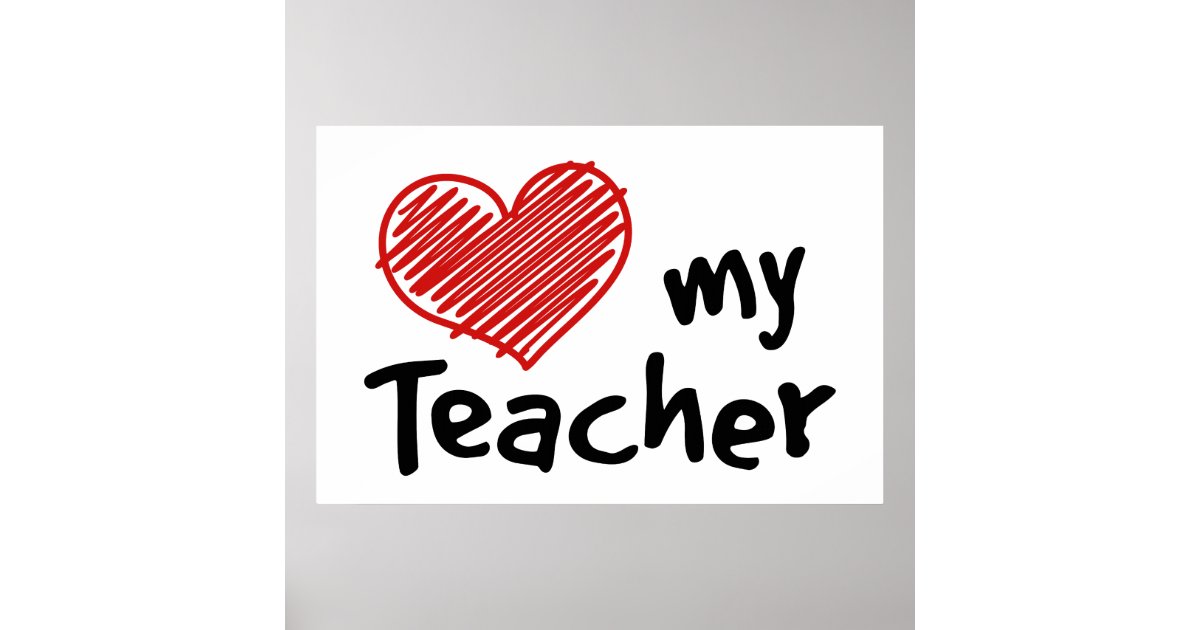 Post a Love My Teacher Poster | Zazzle