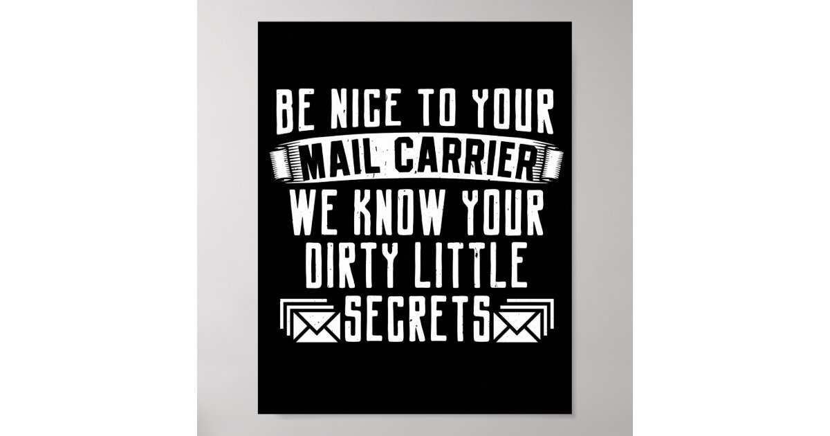 Postal Worker Mailman Be Nice To Your Mail Carrier Poster | Zazzle
