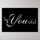 Poster be You tiful | Zazzle
