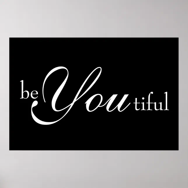 Poster be You tiful | Zazzle