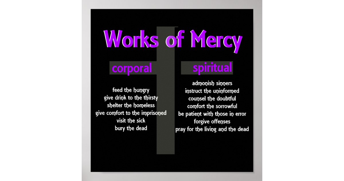 Poster-Merciful Works Poster | Zazzle