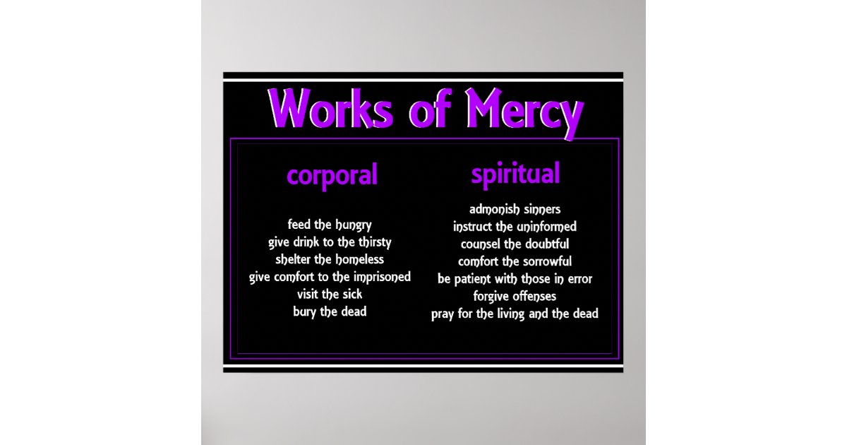 Poster-Merciful Works Poster | Zazzle