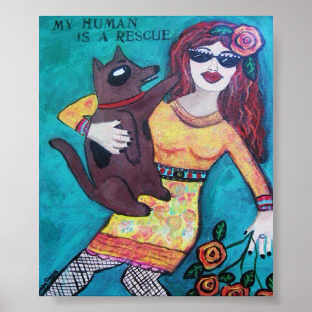 POSTER-MY HUMAN IS A RESCUE POSTER | Zazzle