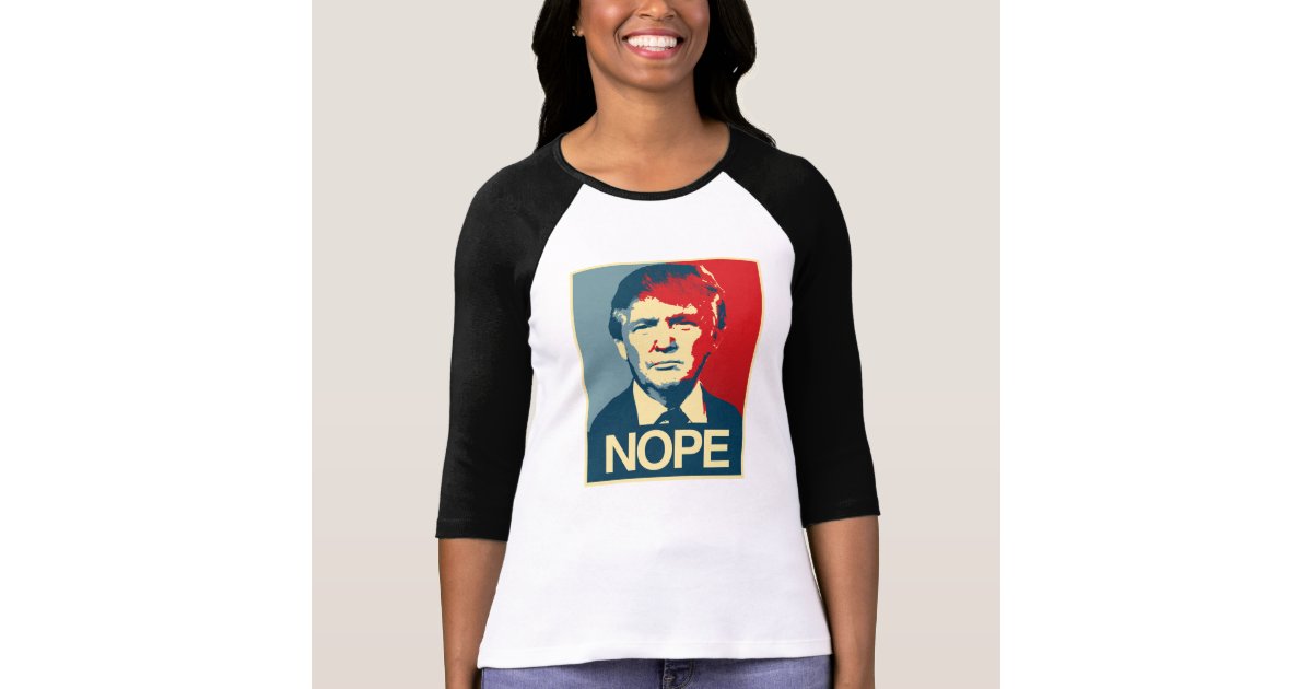 Poster Nope - Donald Trump - T-Shirt | Zazzle