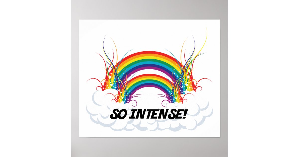POSTER - SO INTENSE DOUBLE RAINBOW | Zazzle