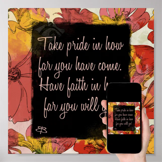 poster- take pride in how far you have come... poster | Zazzle