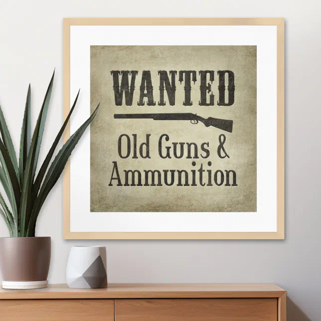 Poster: Wanted - Old Guns & Ammunition Framed Art | Zazzle