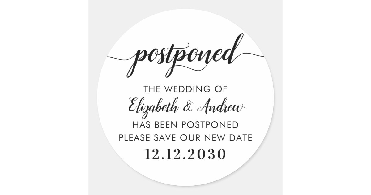 Postponed Save our New Date Postponement Wedding Classic Round Sticker ...