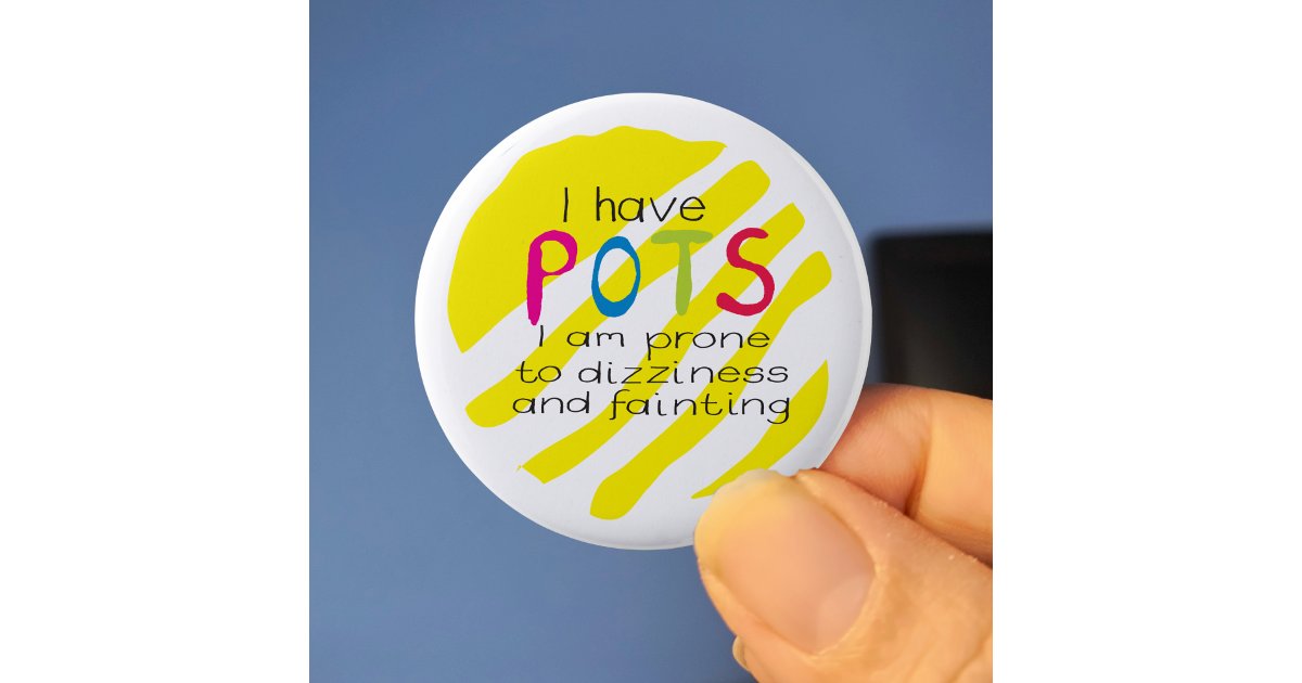 POTS syndrome awareness pin badge | Zazzle