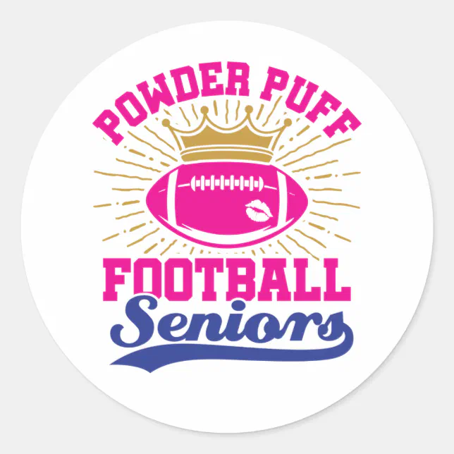Powder Puff Football Seniors Classic Round Sticker | Zazzle