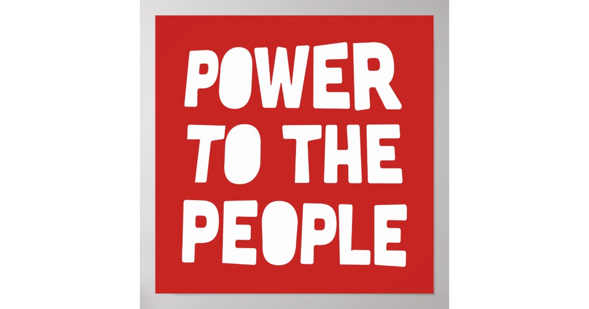 Power To The People Poster | Zazzle