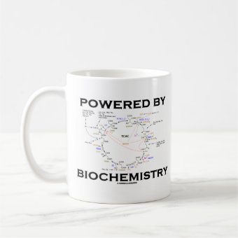 Powered By Biochemistry (Krebs Cycle) Coffee Mug | Zazzle