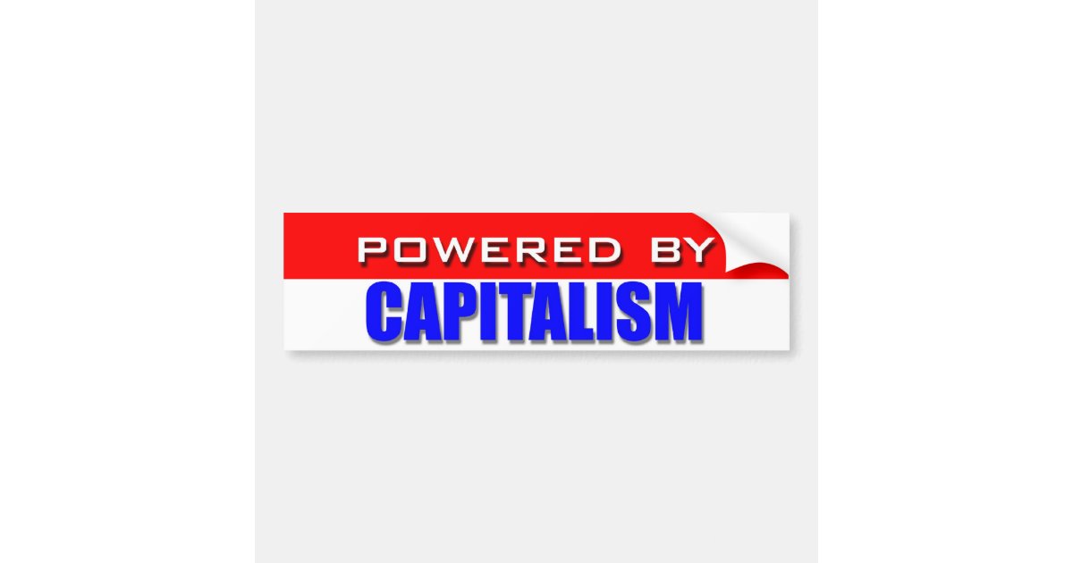 Powered By Capitalism Bumper Sticker | Zazzle