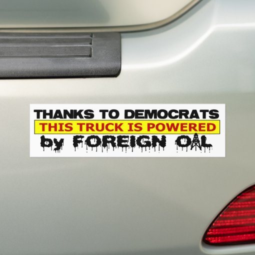Powered by Foreign Oil Bumper Sticker | Zazzle