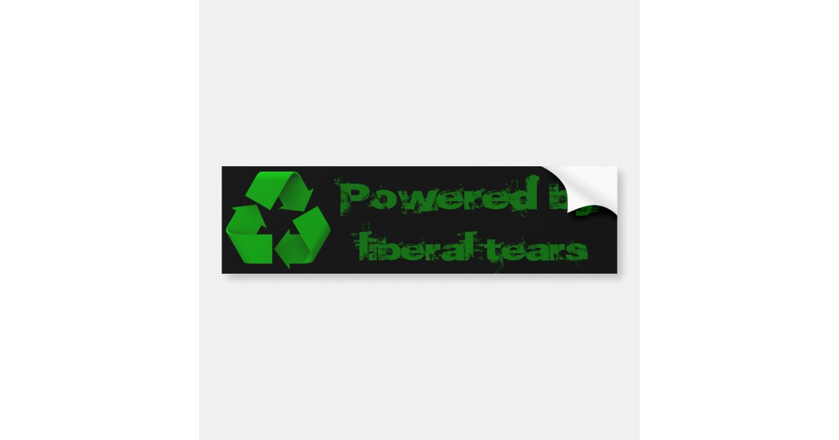 Powered by liberal tears bumper sticker | Zazzle