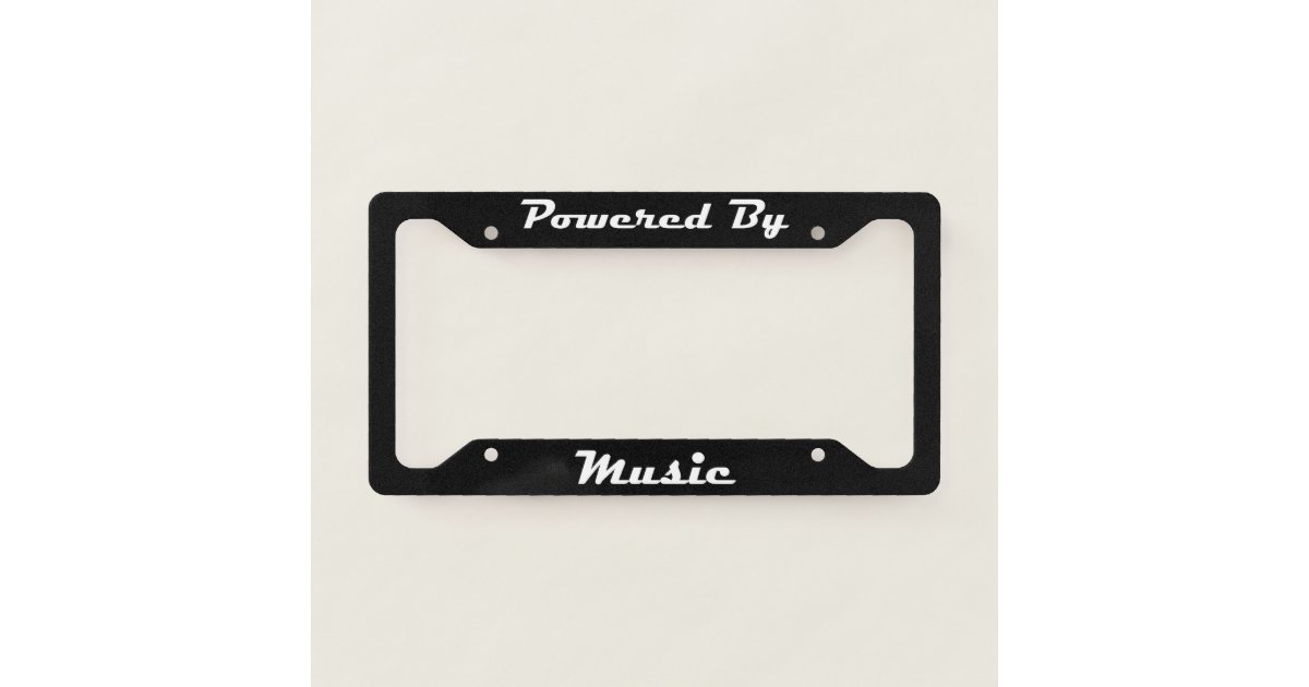 Powered By Music License Plate Frame | Zazzle