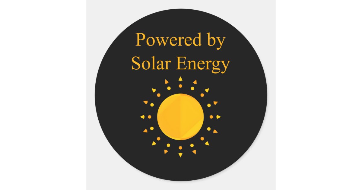 Powered By Solar Energy Classic Round Sticker | Zazzle