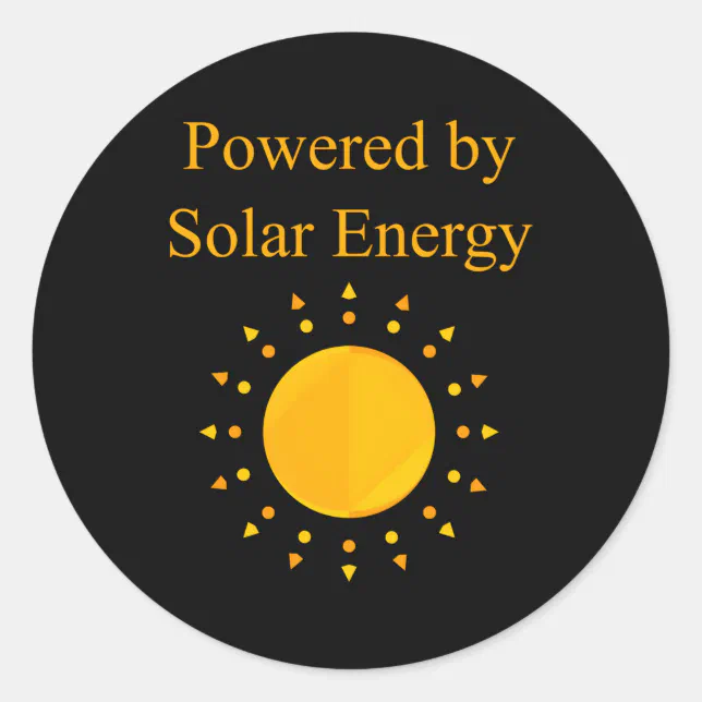 Powered By Solar Energy Classic Round Sticker | Zazzle
