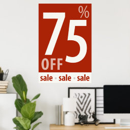 Powerful 75% OFF SALE Sign - retail sales poster | Zazzle