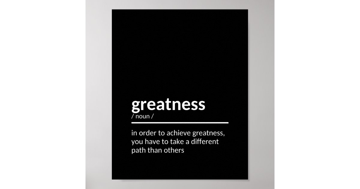 Powerful Quote to Inspire Greatness Poster | Zazzle