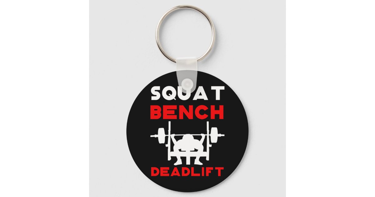 Powerlifting Squat Bench Deadlift Weightlifting Keychain | Zazzle