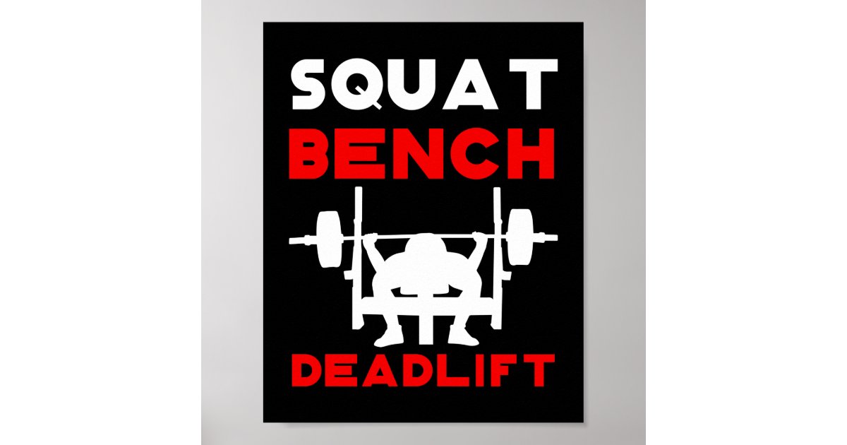 Powerlifting Squat Bench Deadlift Weightlifting Poster | Zazzle