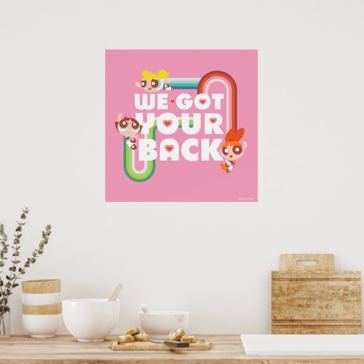 Powerpuff Girls: We Got Your Back Poster | Zazzle